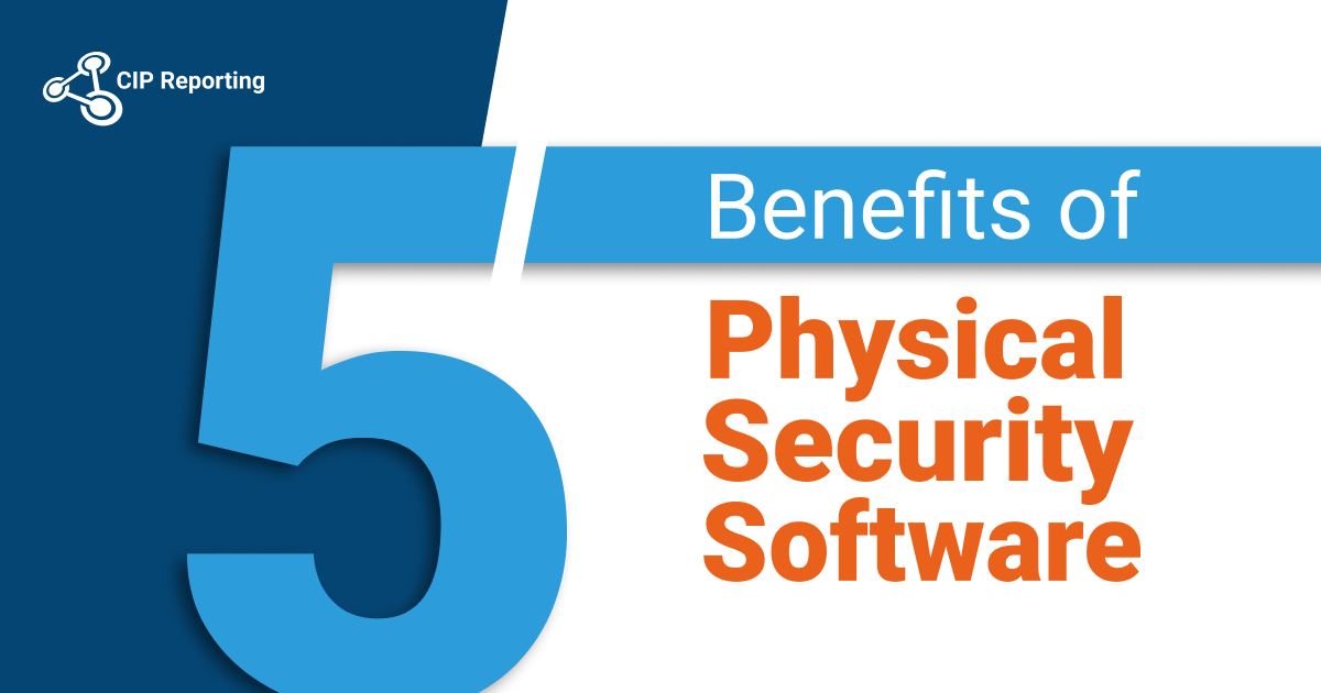 5 Benefits of Physical Security Software 5 Benefits of a Physical ...